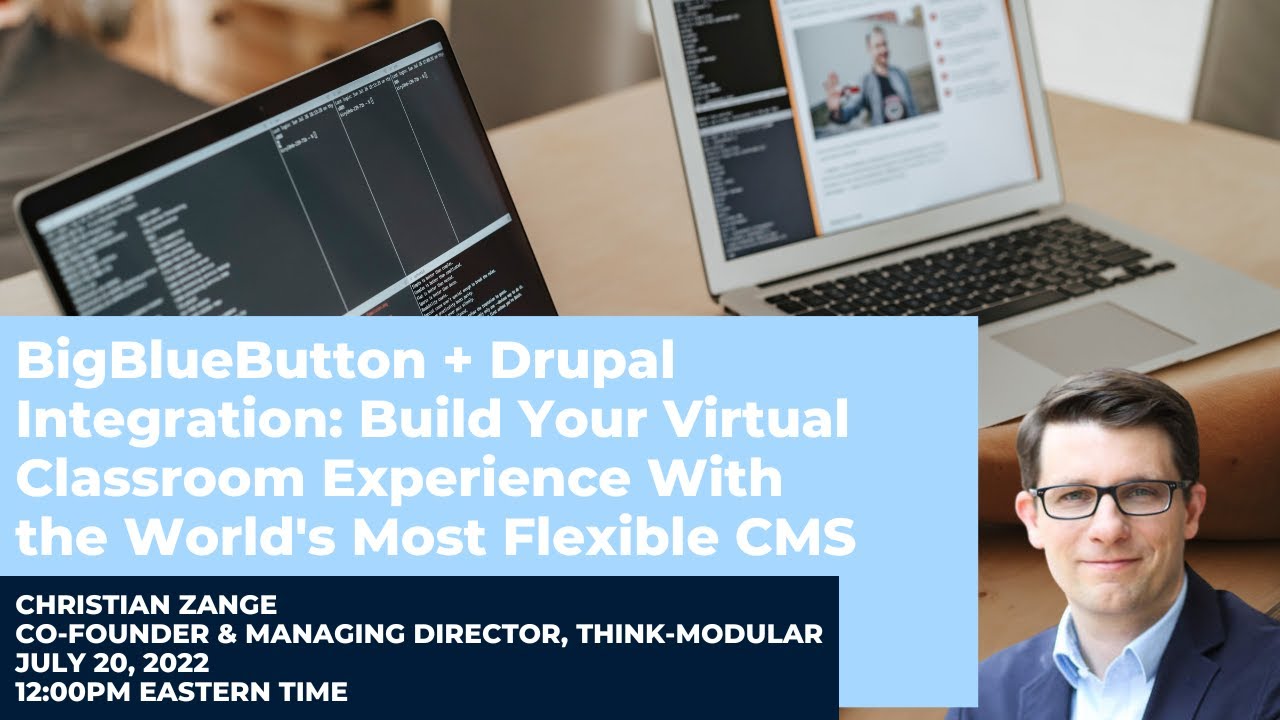 Build Your Virtual Classroom Experience with the World's Most Flexible CMS, Drupal (BBBWorld 2022)