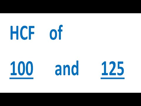 HCF of 100 and 125