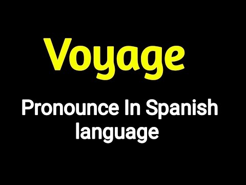How To Pronounce " Voyage " In Spanish language . Spanish vocabulary practice .