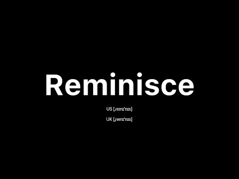 How to Pronounce Reminisce: 🇺🇸 American English vs. 🇬🇧 British English