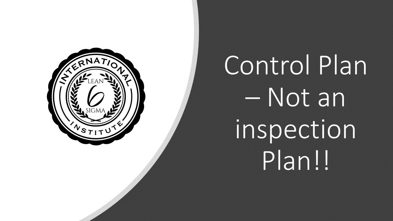 Control Plan - Not an inspection Plan!!