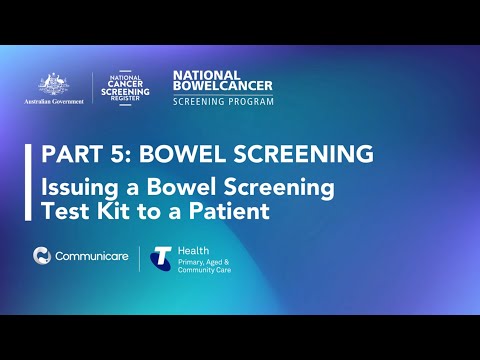 Communicare: Bowel Screening – Issuing a bowel screening test kit to a patient
