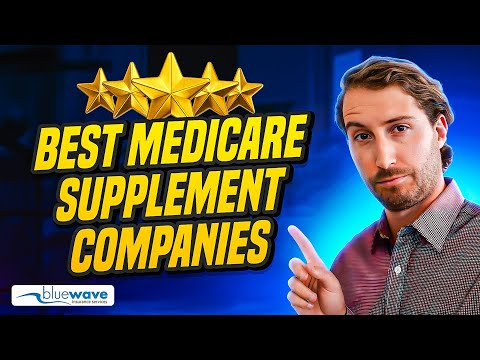 The Best Medicare Supplement Companies in 2024 and 2025