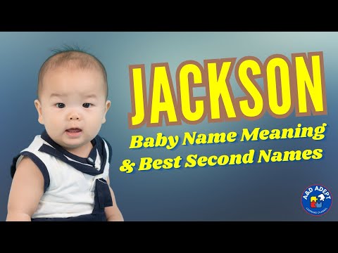 The Powerful Meaning of "Jackson" and Its 20 Top Matching Middle Names