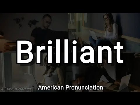 Brilliant: American Pronunciation, Meaning, and Usage in Sentences