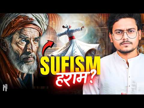 Are Sufis Saints or Radicals? | Sufism Explained for Beginners