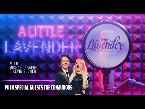 Episode 69 - A Little Lavender - with special guests The Conjurors
