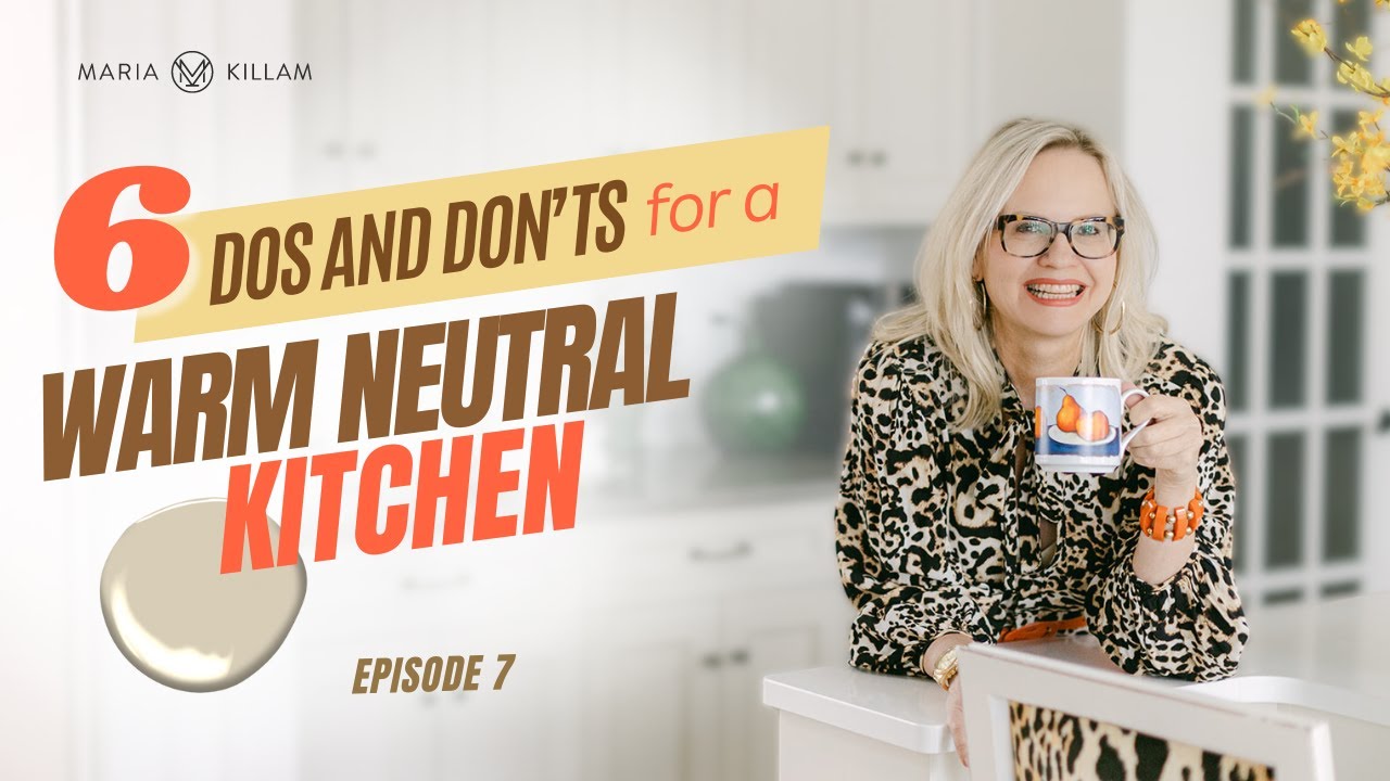 DO THIS for a Beautiful Warm Neutral Kitchen Design | Episode 44