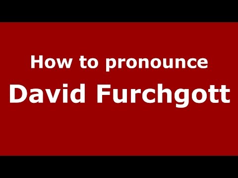 How to pronounce David Furchgott (American English/US) - PronounceNames.com