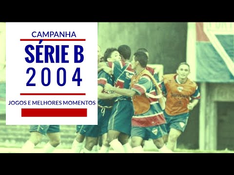 CAMPEONATO BRASILEIRO SÉRIE B 2004 - CAMPANHA COMPLETA