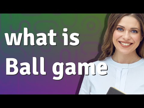 Ball game | meaning of Ball game
