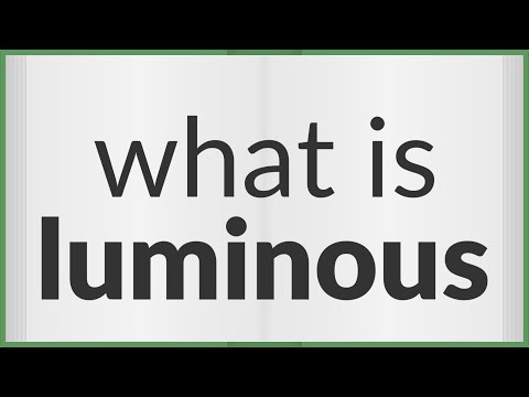 Luminous | meaning of Luminous