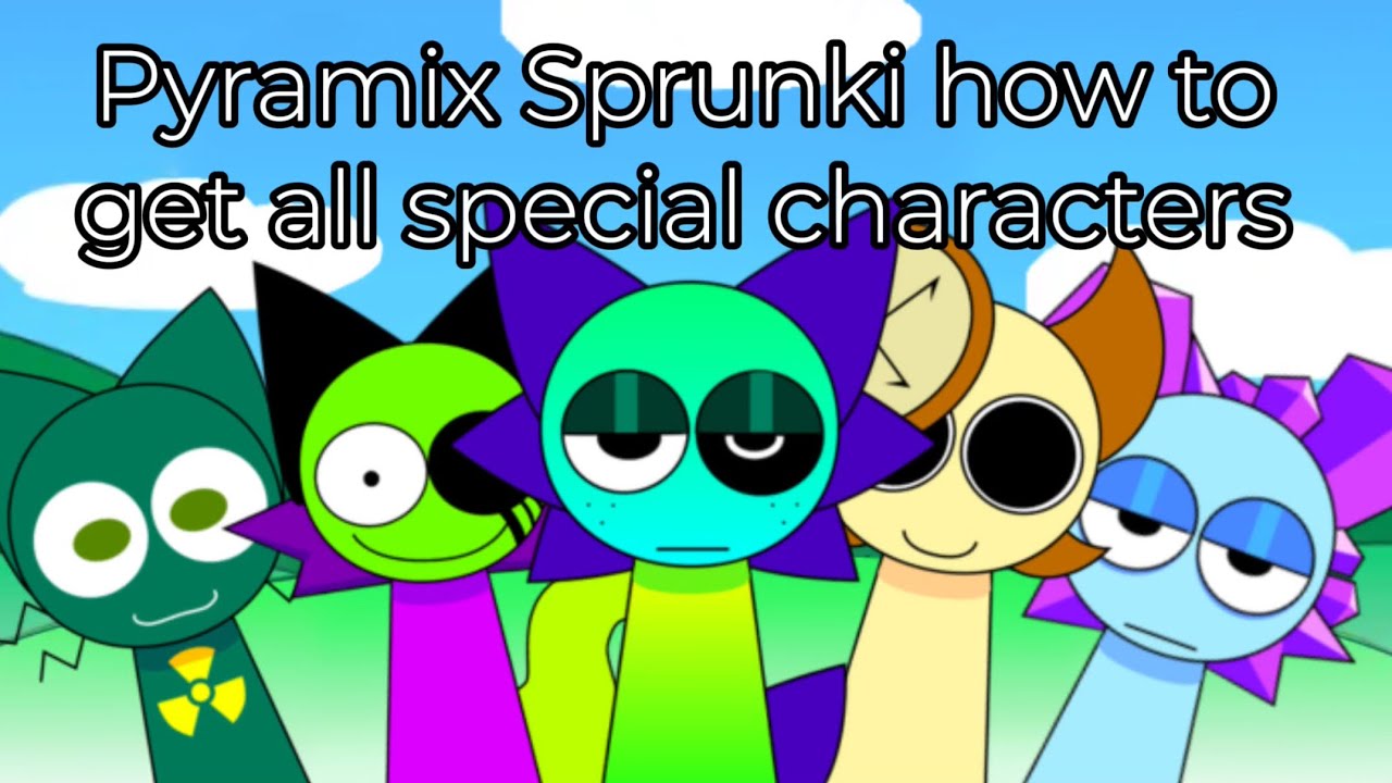 Pyramix sprunki how to get all special characters