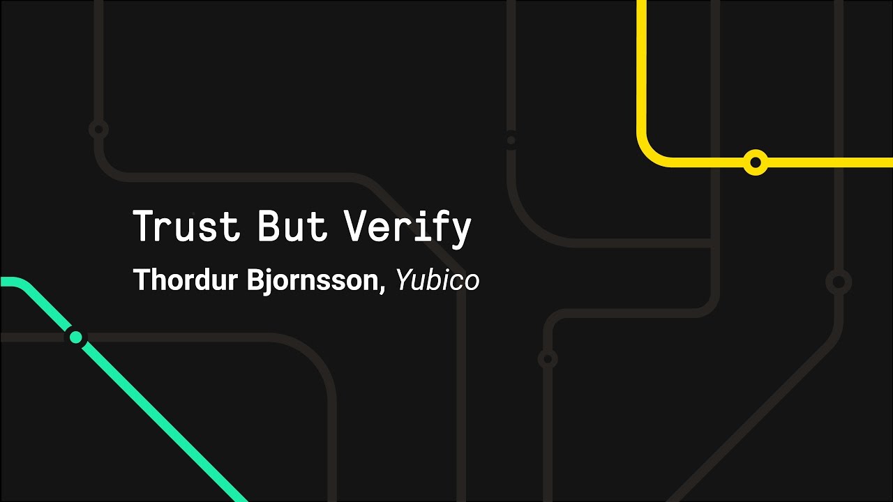 Trust But Verify - Git Merge 2017