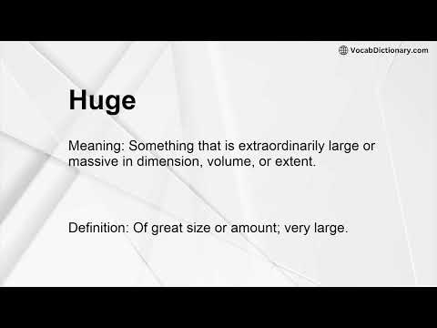 Huge Meaning