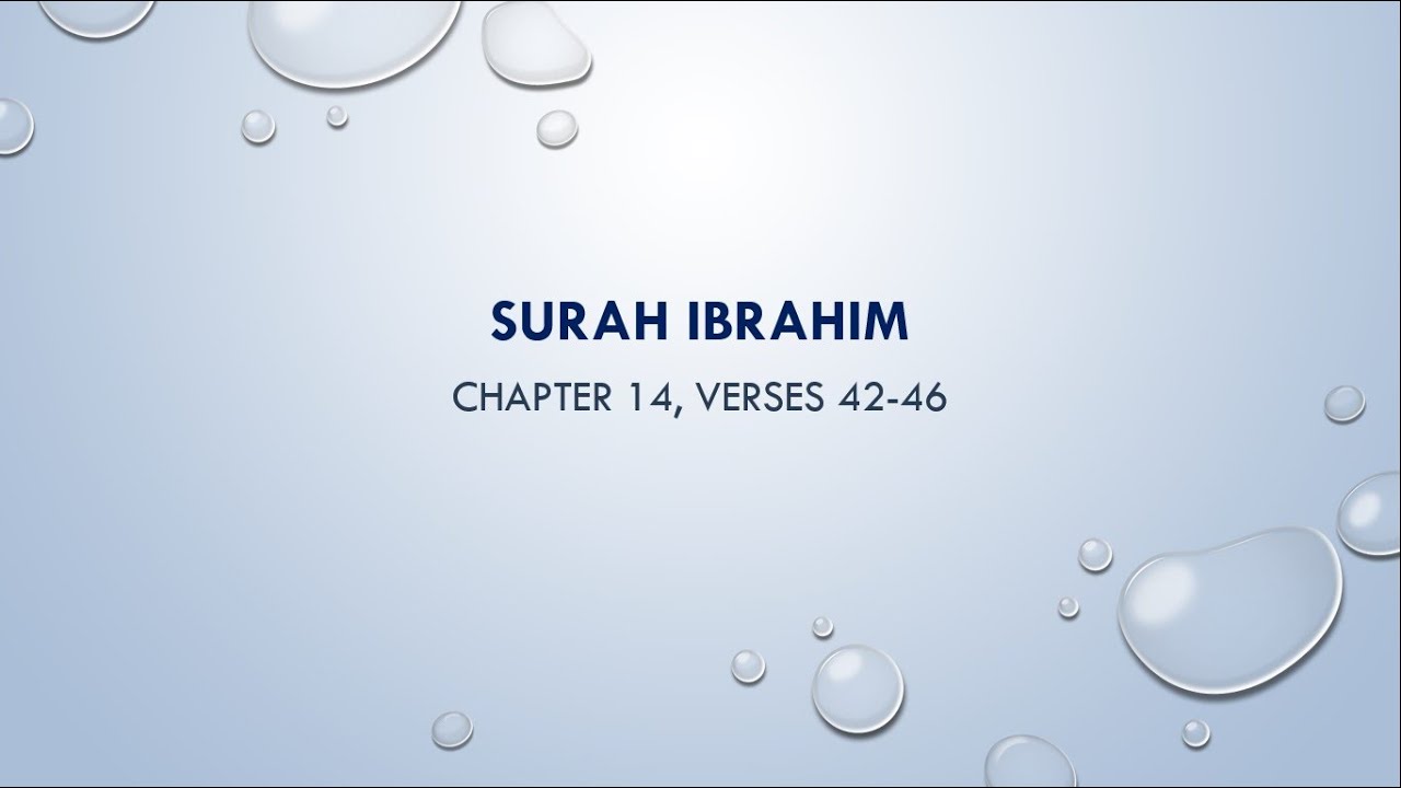 Surah Ibrahim 14 42 46