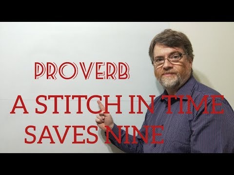 English Tutor Nick P Proverbs (47) A Stitch in Time Saves Nine