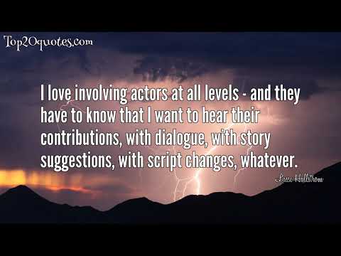 🔥 Top 20 Quotes of Lasse Hallstrom - Film director