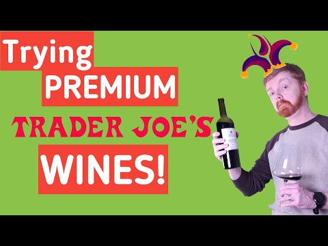 Trying a Couple "Top Shelf" Trader Joe's Wines!
