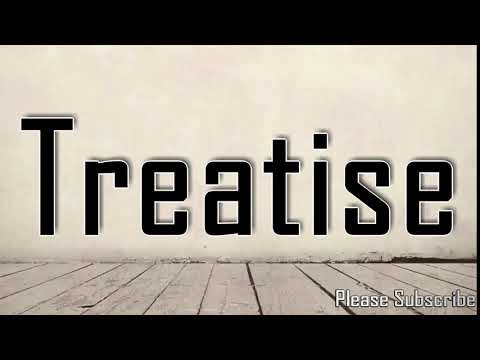 How to Pronounce Treatise