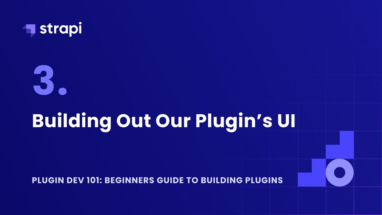 How To Build Plugins in Strapi v4: Plugin Development Tutorial [ Part 3 ]