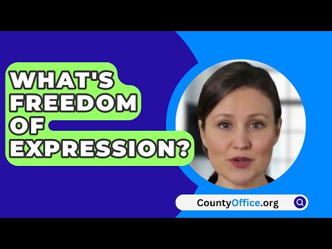 What's Freedom Of Expression? - CountyOffice.org