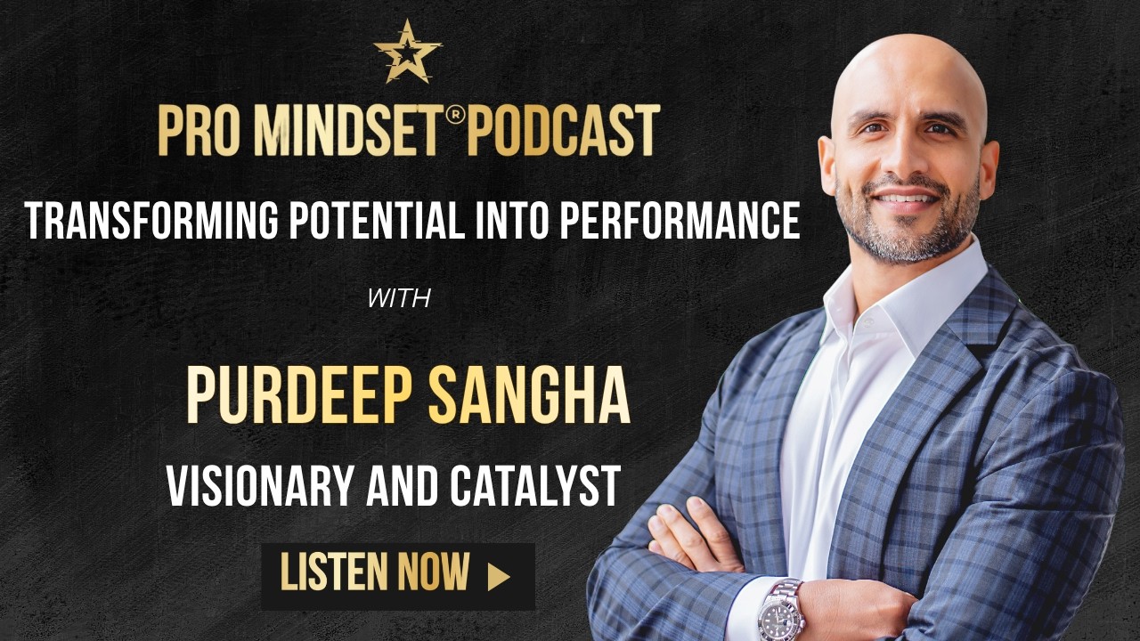 Transforming Potential into Performance with Purdeep Sangha