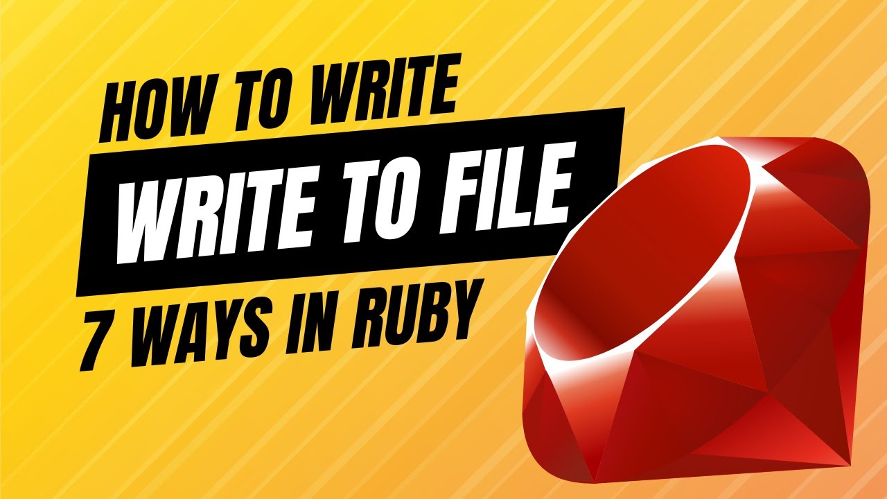 How to write to a file in the Ruby programming language #rubyprogramming