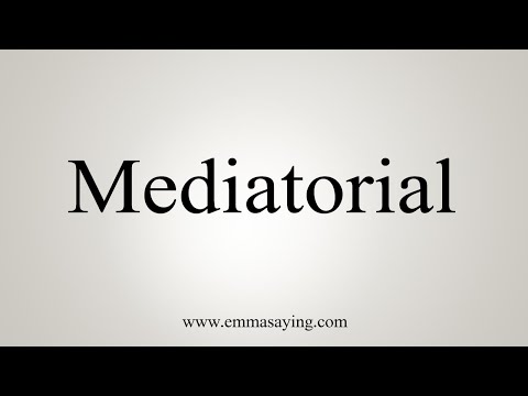How To Say Mediatorial