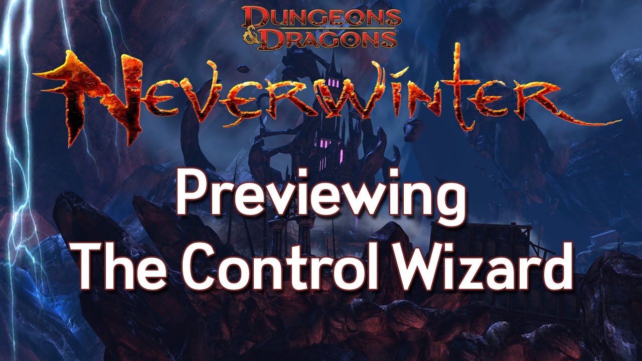 ★ MMORPG.com's Neverwinter Control Wizard Preview
