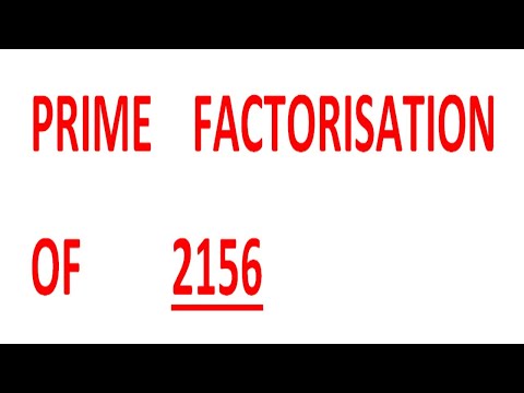 PRIME FACTORISATION OF 2156