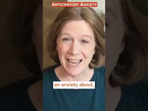 What is Anticipatory Anxiety?