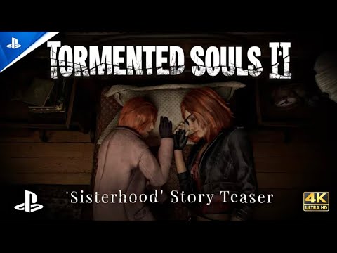 Tormented Souls 2 - 'Sisterhood' Story Teaser 4K Trailer | PS5 Games