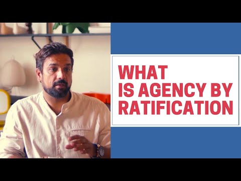 Agency by ratification: Its meaning, laws and effects
