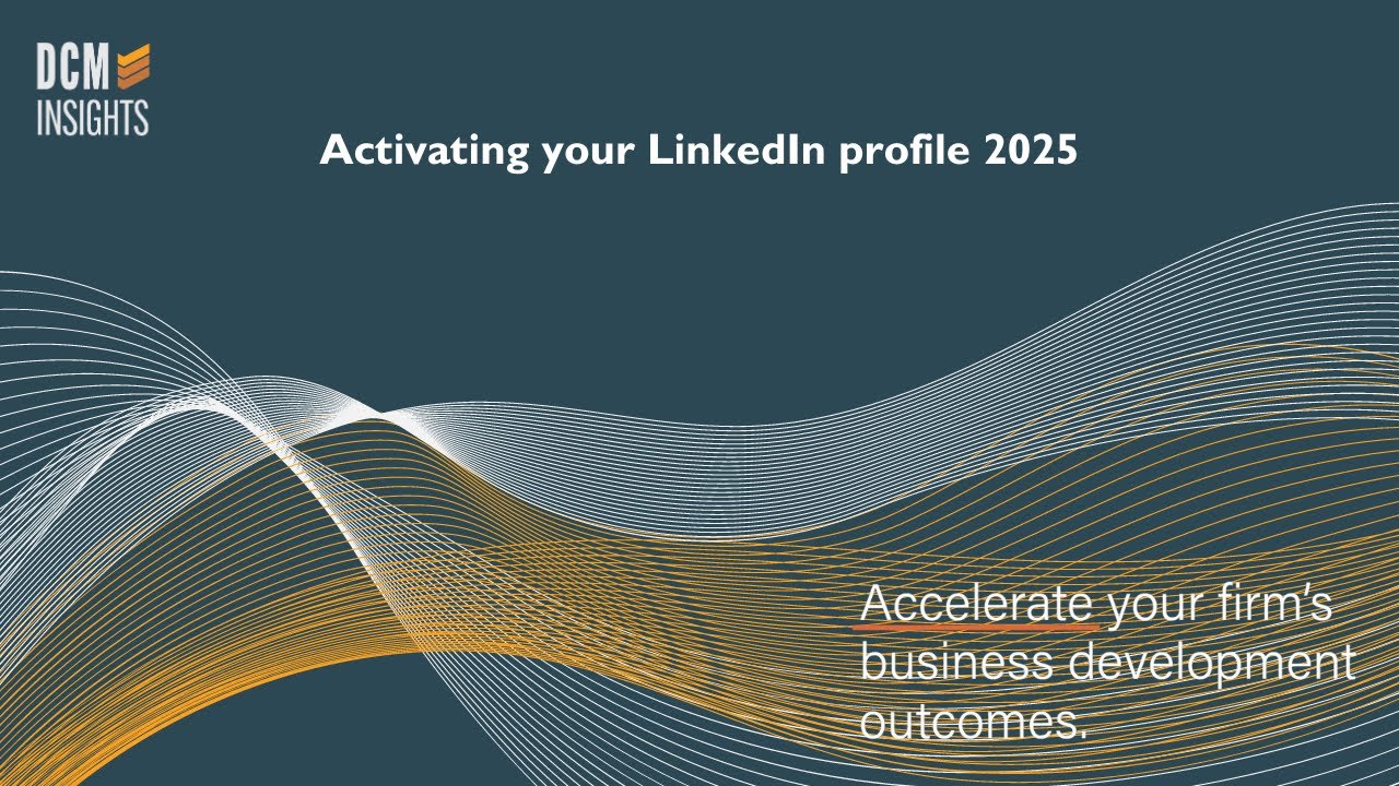 Activating your LinkedIn Profile 2025 - Law & Professional Services
