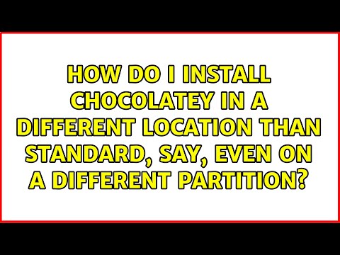 How do I install Chocolatey in a different location than standard, say, even on a different...