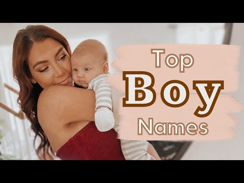 Top BABY BOY Names! (First & Middle) 2021