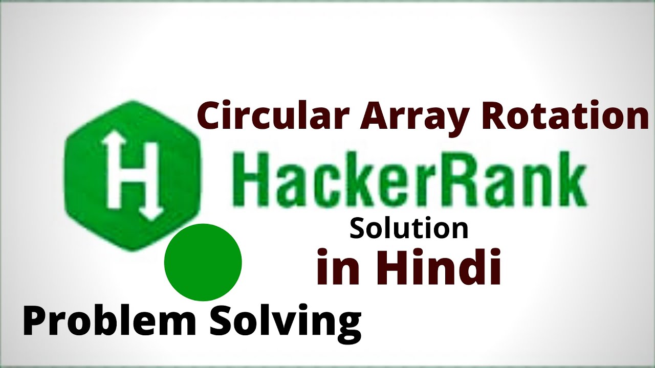Circular Array Rotation || Hackerrank Solution || Java || Hindi