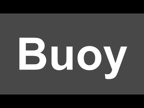 How to Pronounce Buoy | Buoy Pronunciation | How to Say Buoy