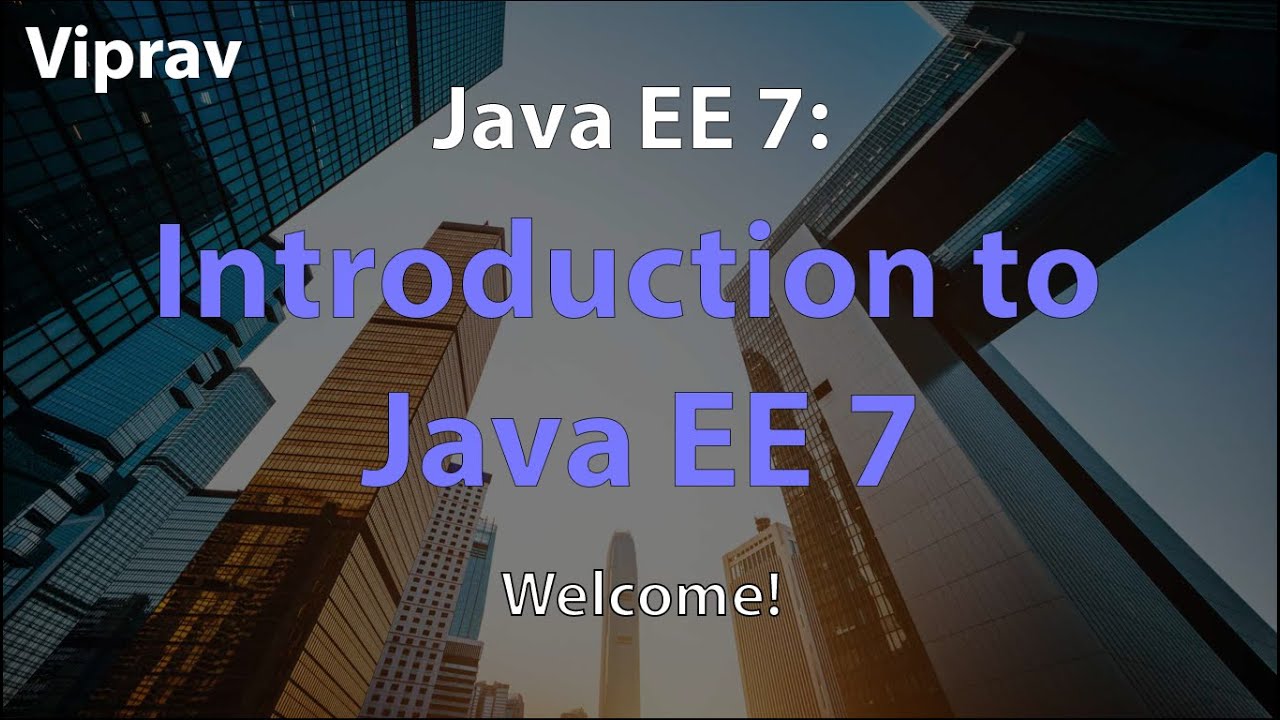 1 - Introduction to Java EE 7