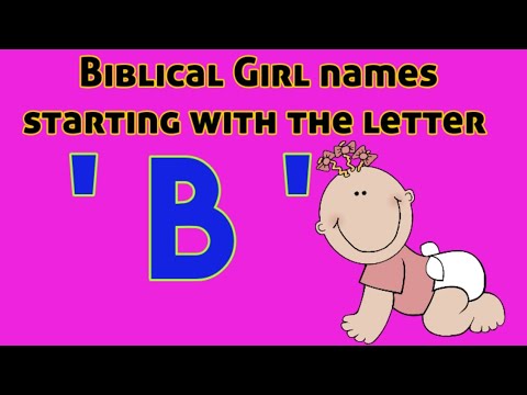 Popular Biblical Baby Girl Names From B| Christian Baby girl Names starting with letter B|Girl Names