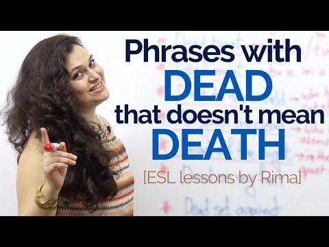 Speak Natural English - Phrases with dead, that doesn’t mean death – Improve  English speaking