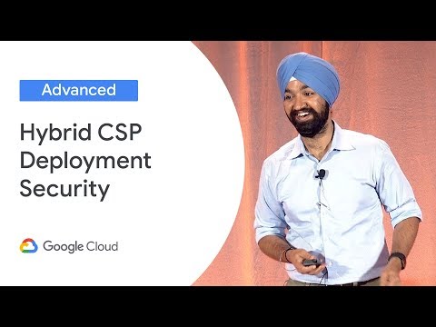 Securing Access for Your Hybrid CSP Deployments (Cloud Next '19)