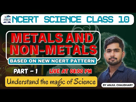 #1 CLASS - 10th, Science Ch - 3 || Metals and Non-Metals || New NCERT || CBSE || ANJUL CHAUDHARY