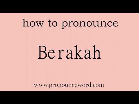 Berakah: How to pronounce Berakah in english (correct!).Start with B. Learn from me.