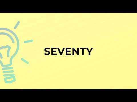 What is the meaning of the word SEVENTY?