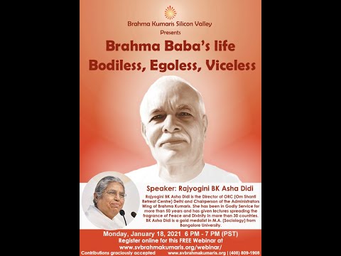 Special Talk by BK Asha Didi “Brahma Baba's life Bodiless, Egoless, Viceless”
