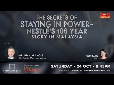 Investment Insider: The Secret of Staying in Power - Nestlé, 108 Year in Malaysia