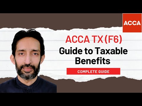 ACCA TX (F6) – Introduction to Taxable Benefits Explained | Taxation
