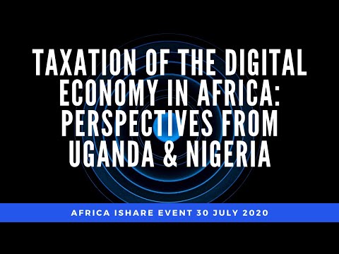 Digital Taxation in Africa: perspectives from Uganda & Nigeria